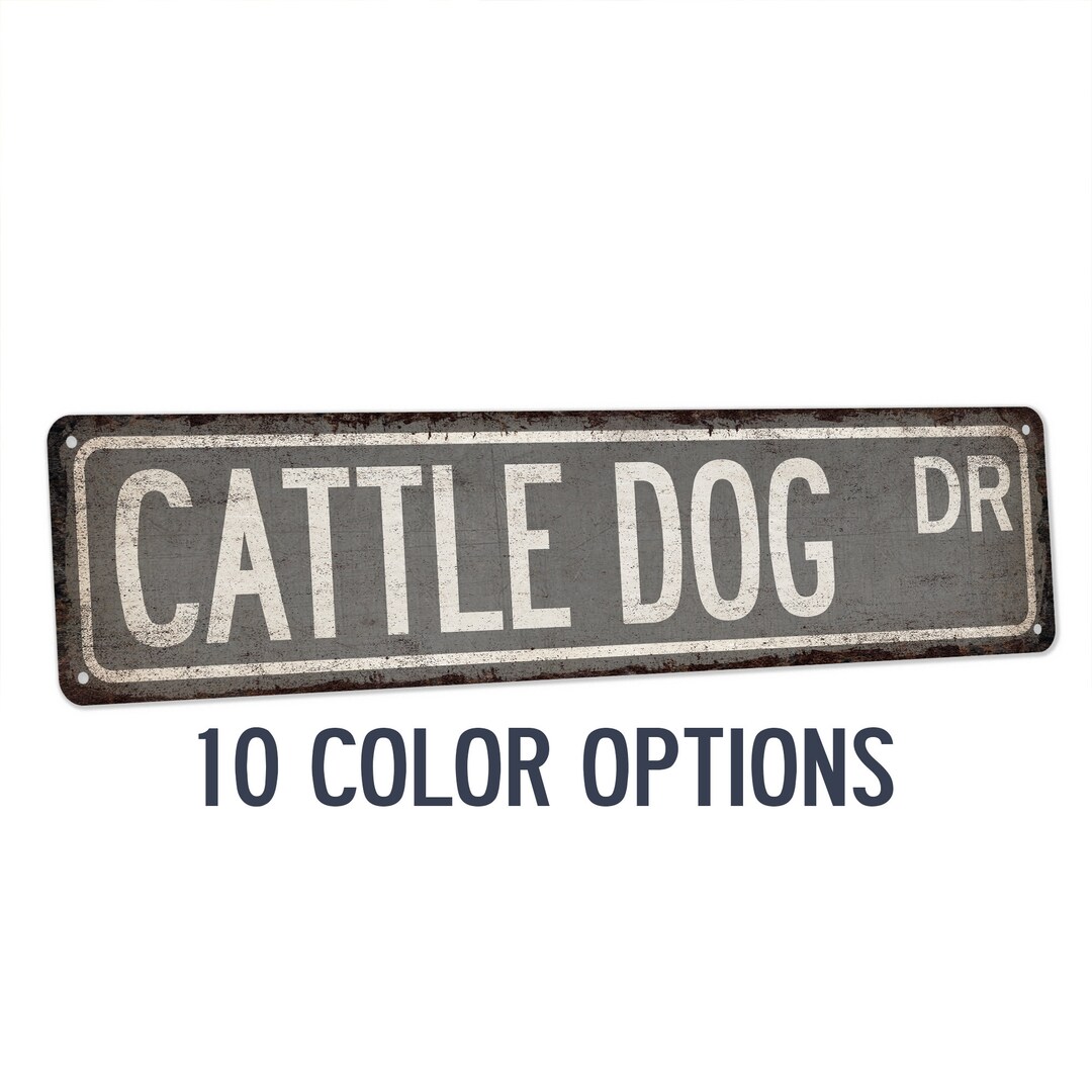 Custom Cattle Dog Street Sign, Dog Lover Gift, Dog House Decor - Etsy