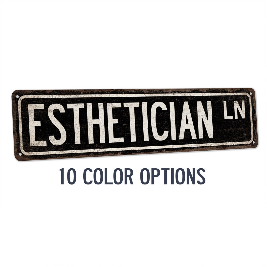 Esthetician Street Sign, Gift for Esthetician, Esthetician Sign, Beauty ...