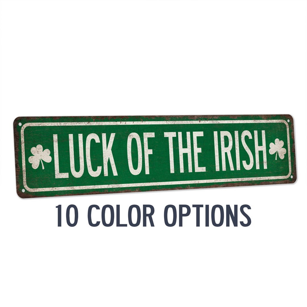 Luck of the Irish Street Sign, St Patrick's Day Decor, Custom-signs ...