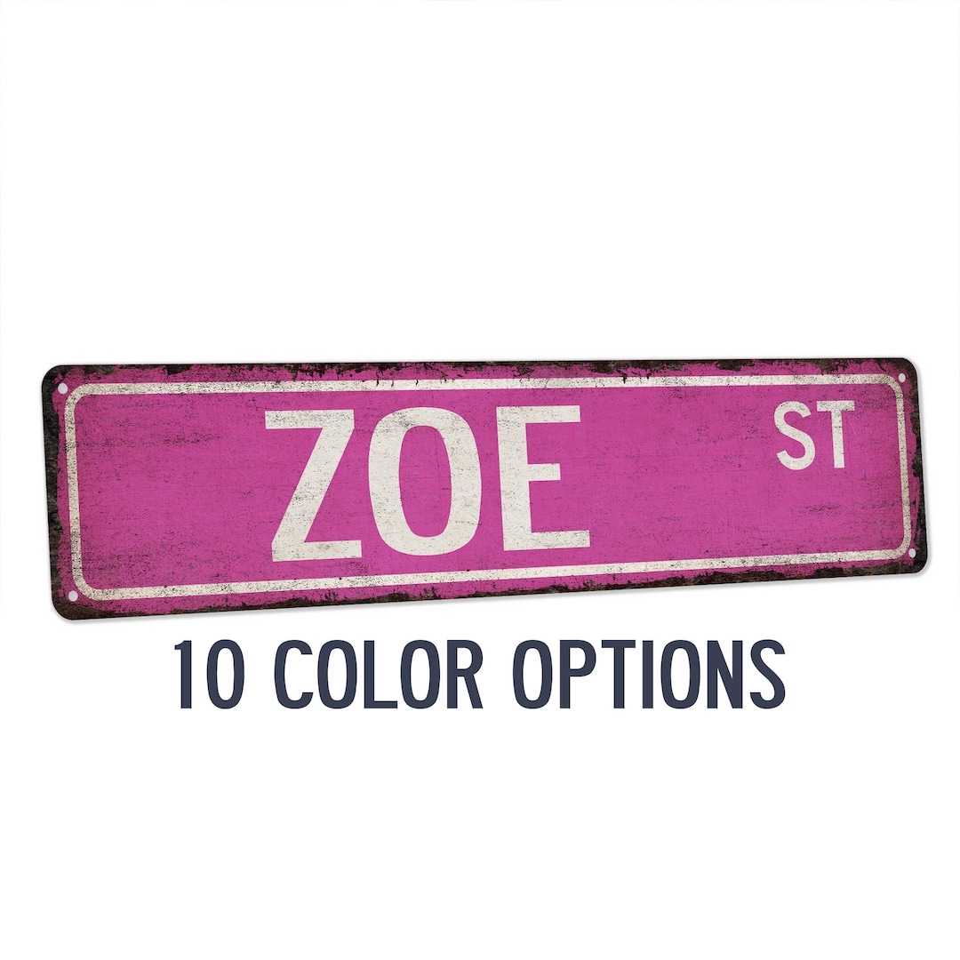 Zoe Sign, Zoe Gift, Girls Room Decor, Custom Street Sign, Signs for ...