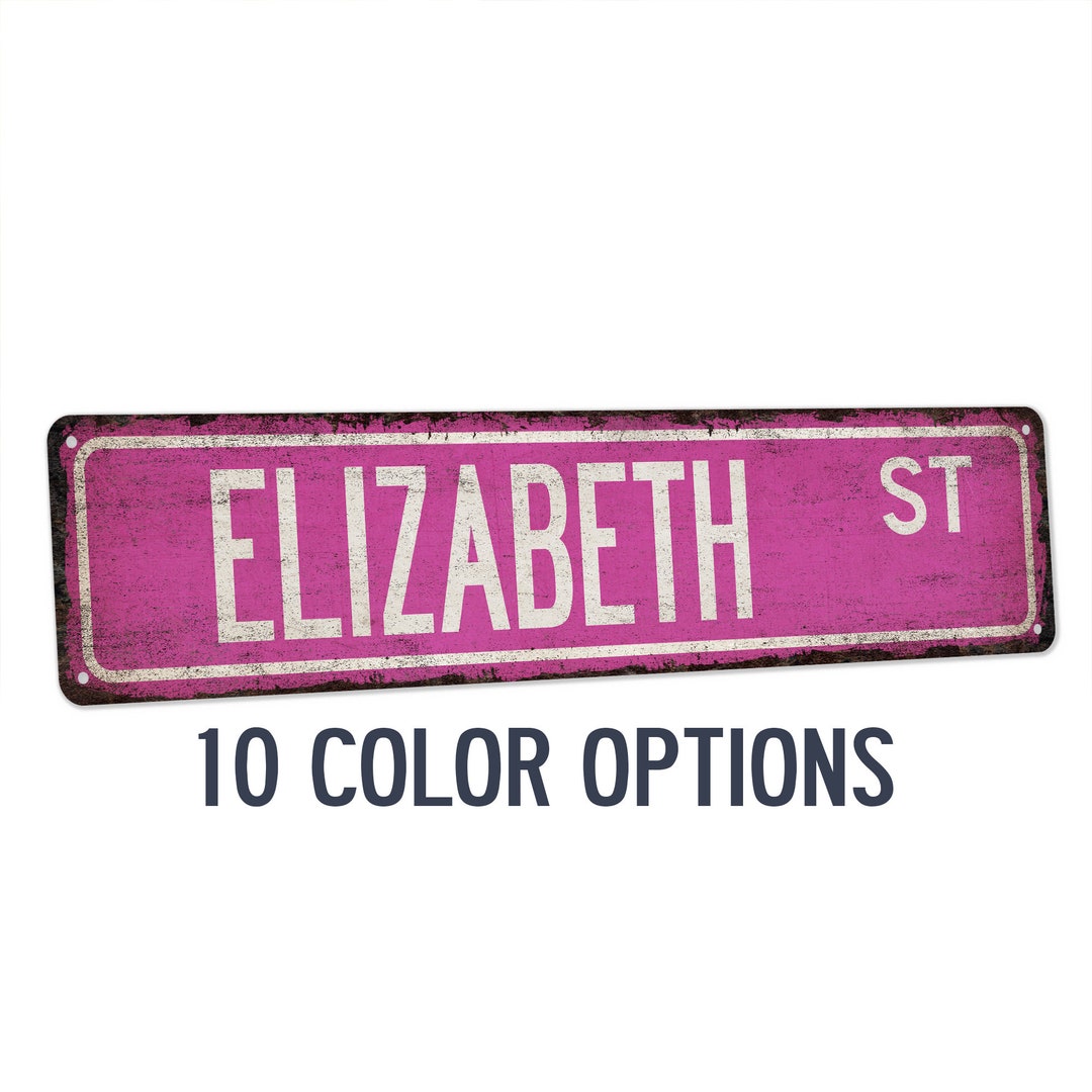 Elizabeth Sign, Elizabeth Gift, Girls Room Decor, Custom Street Sign ...