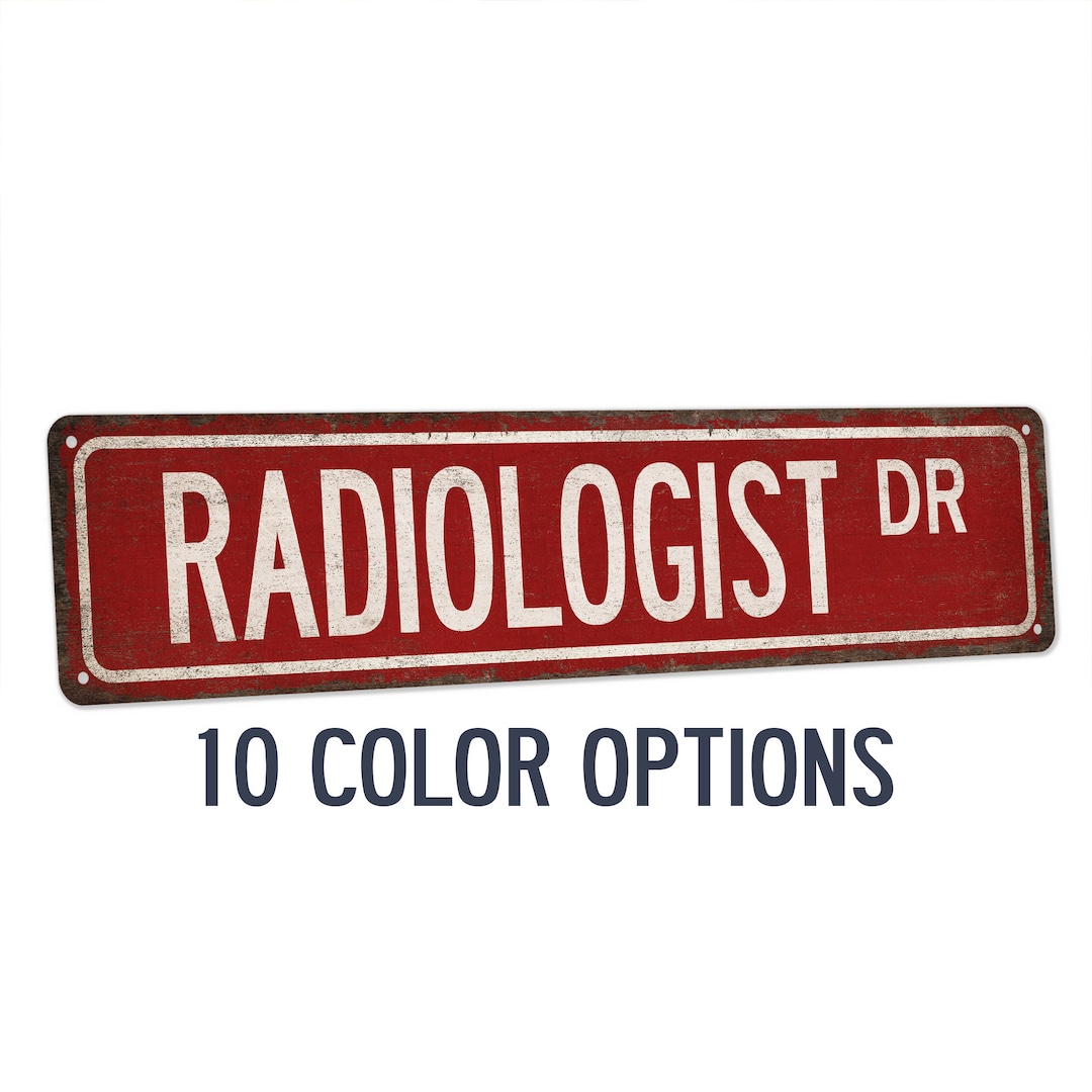 Radiologist Sign, Radiology Street Sign, Health Care, Radiology Tech ...