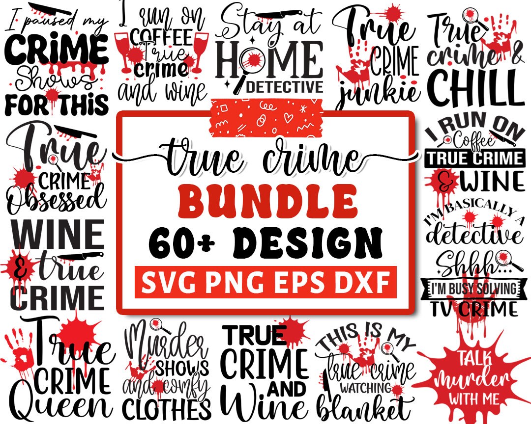 True Crime Svg Bundle, True Crime Sublimation Bundle, Mystery Svg ...