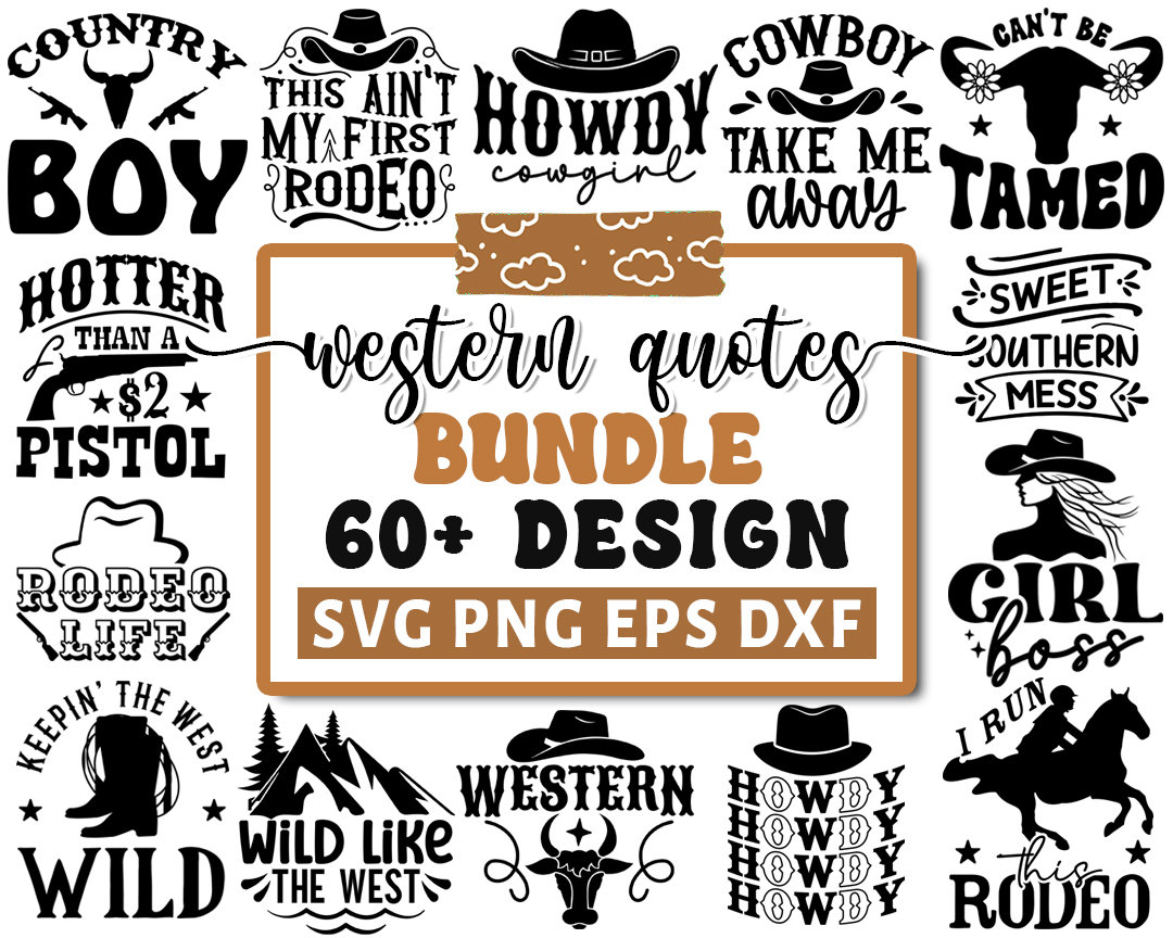 Western Quotes Svg Bundle, Cowboy Svg, Country Png, Sassy Svg, Rodeo ...