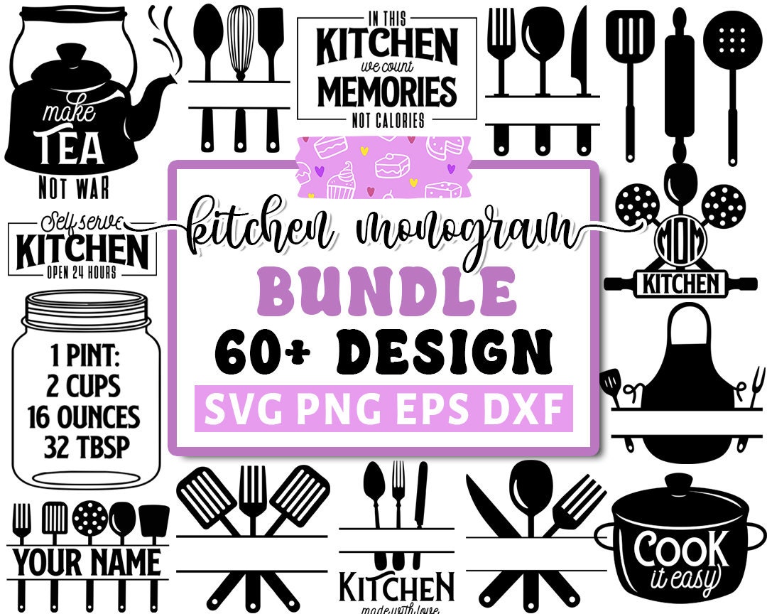 Kitchen Monogram Svg Bundle, Kitchen Split Svg, Happy Kitchen Svg ...