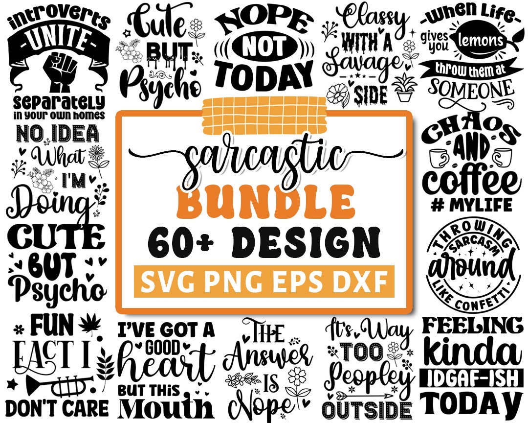 Sarcastic Svg Bundle, Funny Quotes Svg, Sarcasm Svg, Sarcastic Sayings ...