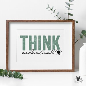 Think Celestial Printable Download, Church of Jesus Christ of Latter ...