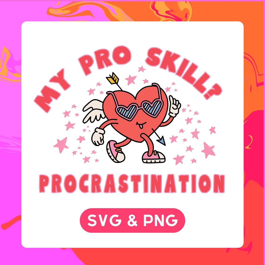 My Pro Skill: Procrastination SVG, Funny Design (digital Download) - Etsy
