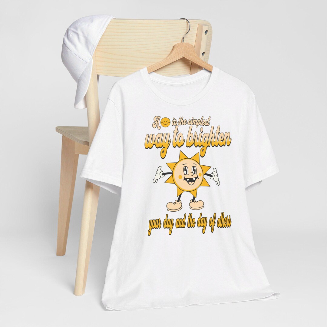 A Smile is the Simplest Way to Brighten Your Day Inspirational T-shirt ...