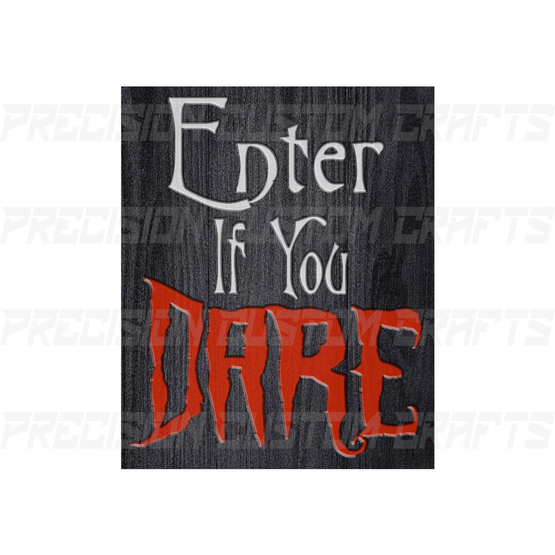 Enter If You Dare Carved Wood Sign - Etsy