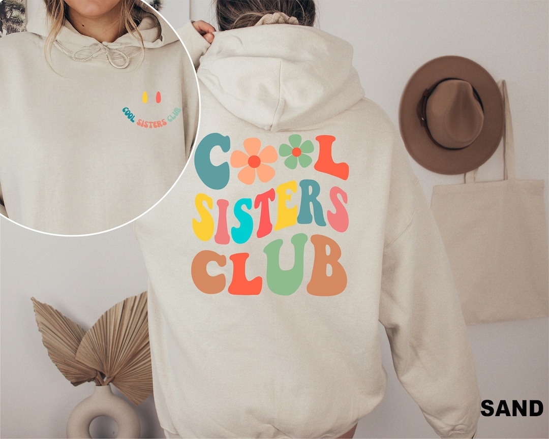 Cool Sisters Club Hoodie, Best Sisters Hoodie, Sisters Birthday Gift ...