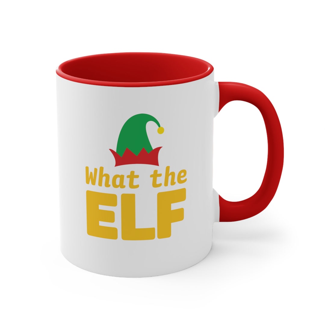 What the ELF Mug, Red - 11oz - Etsy