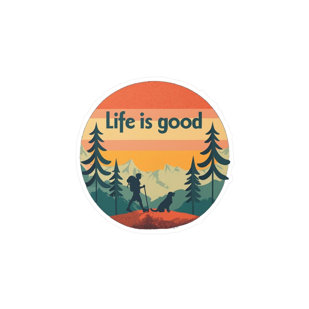 Life is Good, Hiker Vinyl Sticker - Etsy