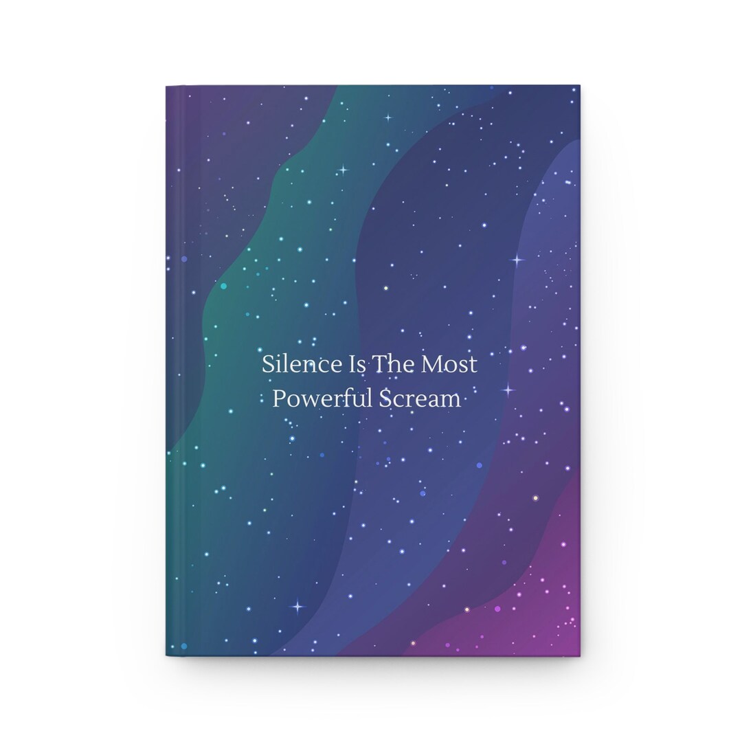 Silence is the Most Powerful Scream Journal,healing Journal, Anger ...
