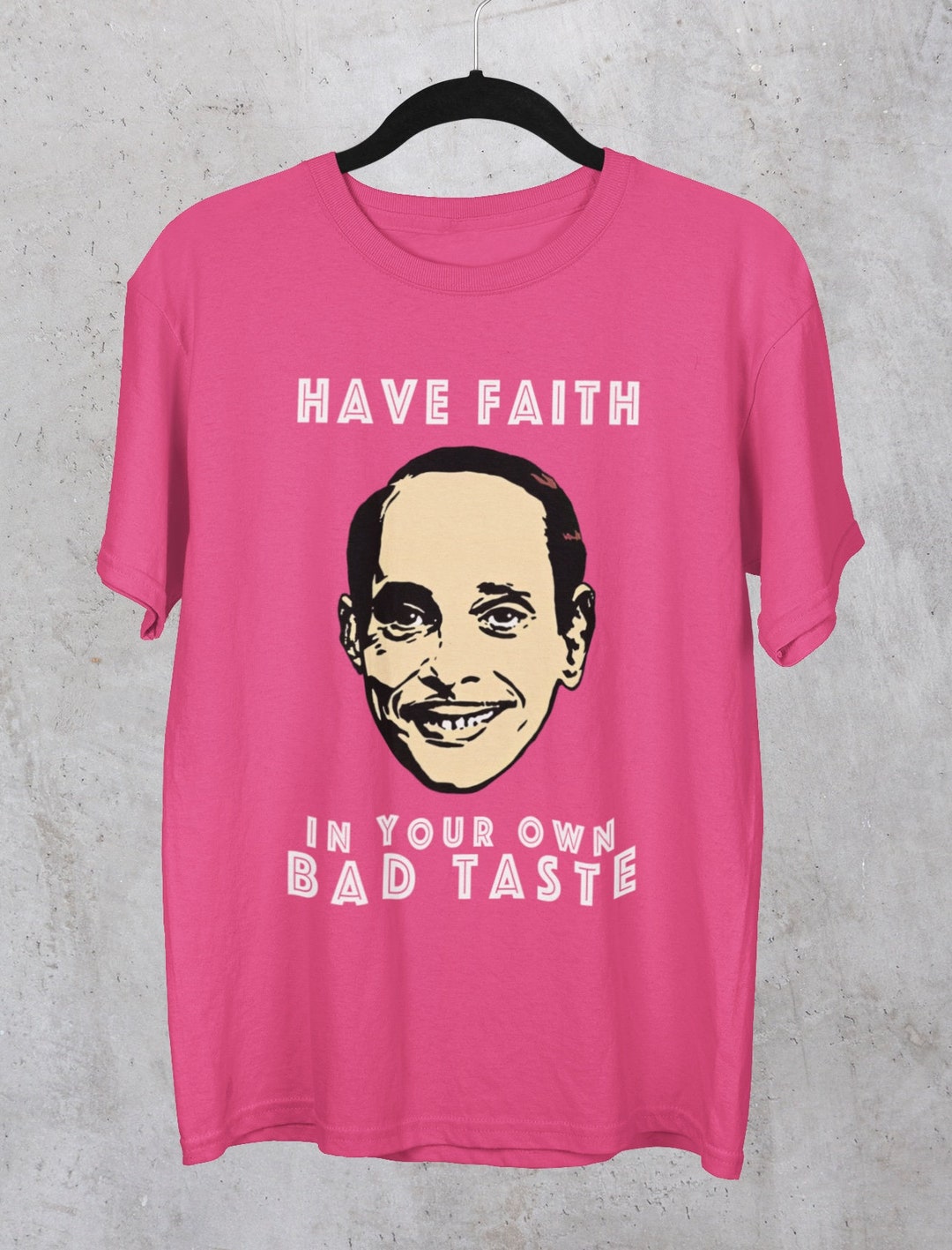 John Waters Have Faith in Your Own Bad Taste T-shirt, Unisex, Rare ...
