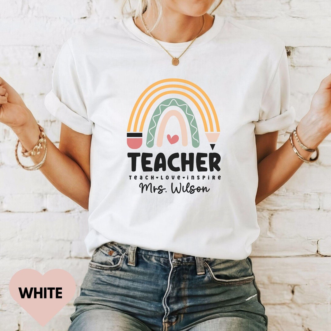 Pencil Rainbow Teacher Shirt, Teach Love Inspire Shirt, Custom Teacher ...