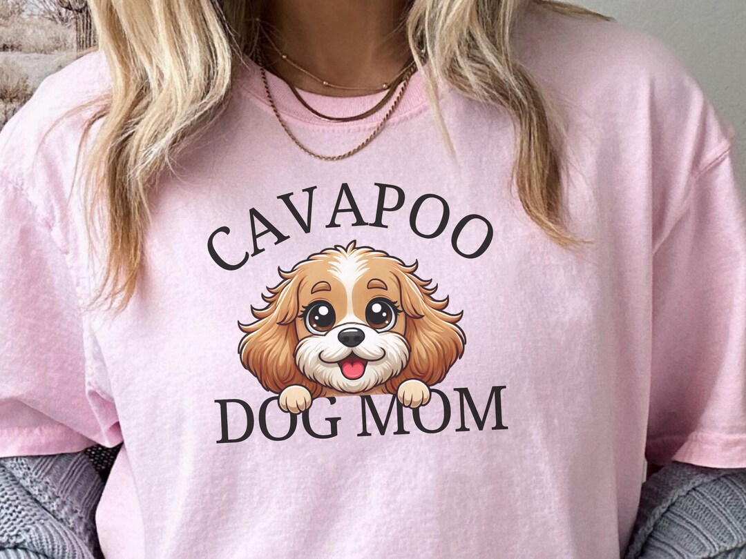 Cavapoo Mom Shirt, Cute Cavapoo T-shirt, Comfort Colors® Tee, Gift for ...