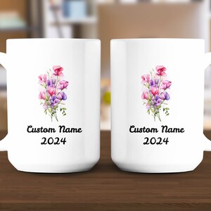 Personalized Sweet Pea Flower Mug, Custom Name 2024 Coffee Cup, Floral ...