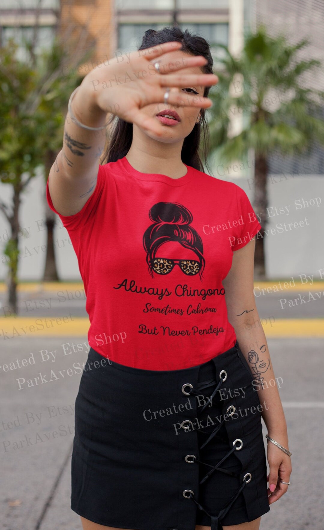 Always Chingona Sometimes Cabrona But Never Pendeja T Shirt Latina T