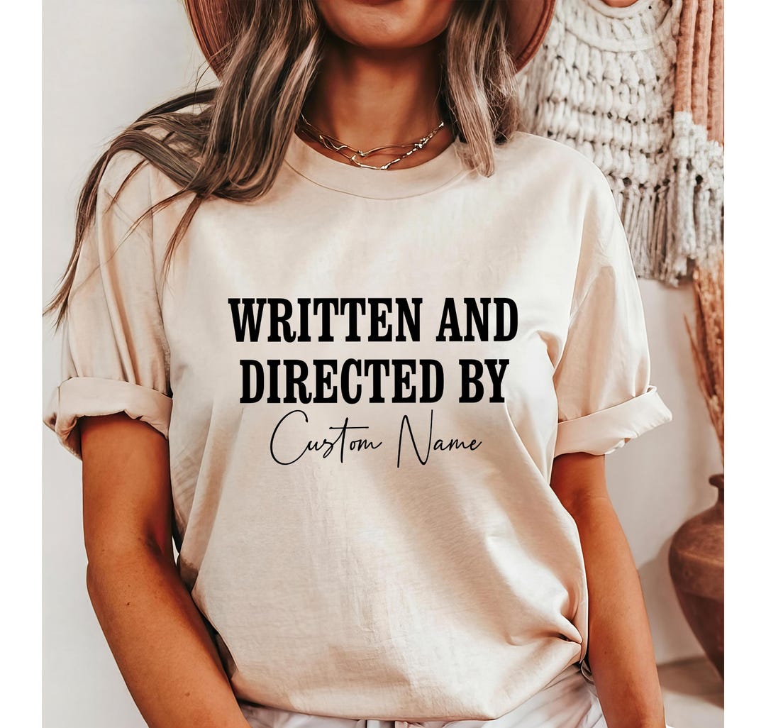 Written and Directed by Shirt, Custom Movie Director Shirt ...