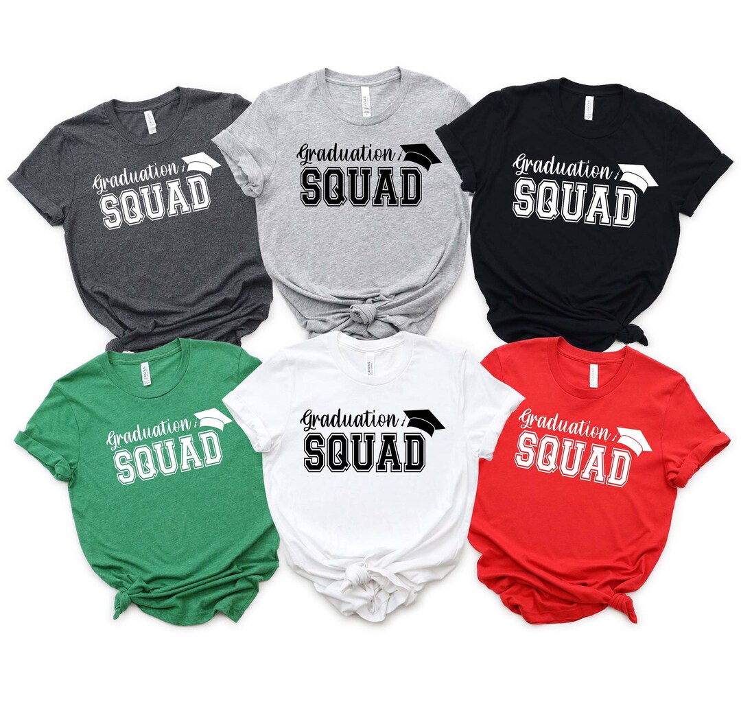 Graduation Squad Shirts, Graduation Shirts for Family, Graduate Shirt ...