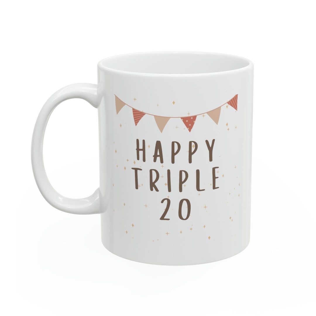 Happy Triple 20, 60th Birthday Funny Gift Customisable Mug, RHOP Karen ...
