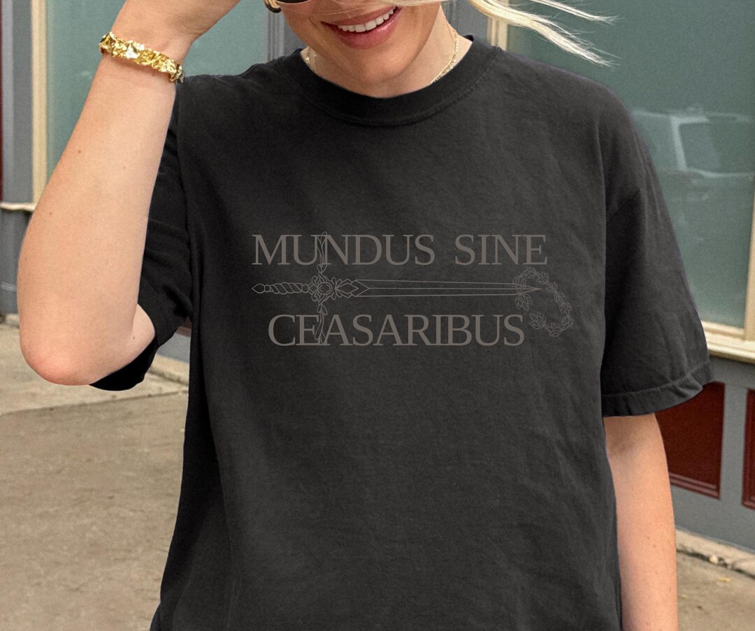 Mundus Sine Caesaribus Shirt A World Without Caesars Tshirt Latin Quote ...