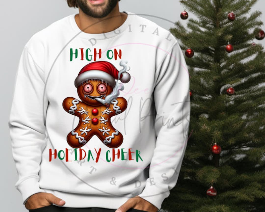 Gingerbread Man Tshirt PNG, High on Holiday Cheer, Pothead Christmas ...