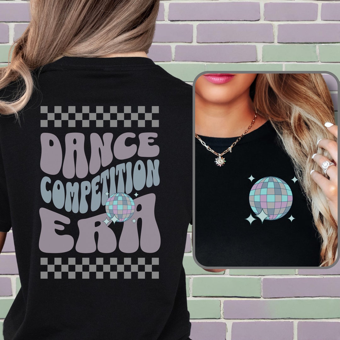 Dance Competition Shirt, in My Dance Era Tee, Dance Nationals, Retro ...