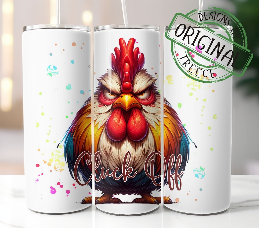 Angry Rooster Cluck off | Poultry | Farm Animal | | 20oz Tumbler Wrap ...
