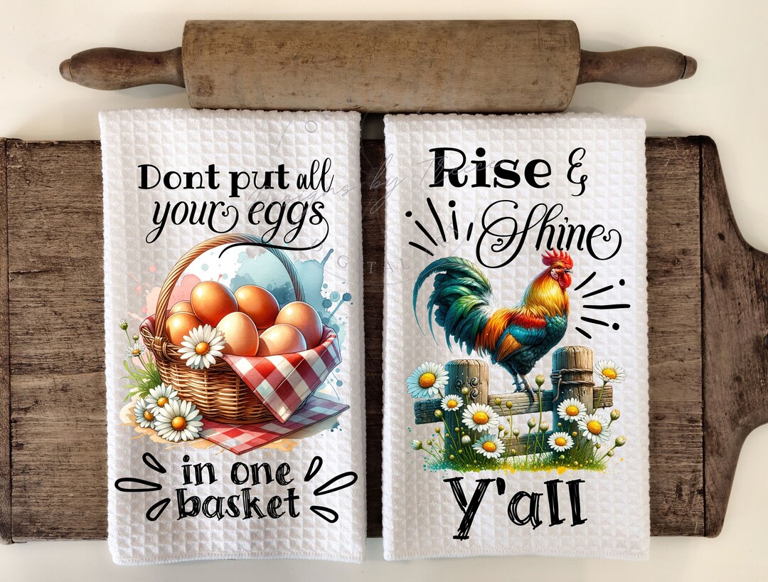 Don't Put All Your Eggs in One Basket - Country Kitchen Hand Towel ...