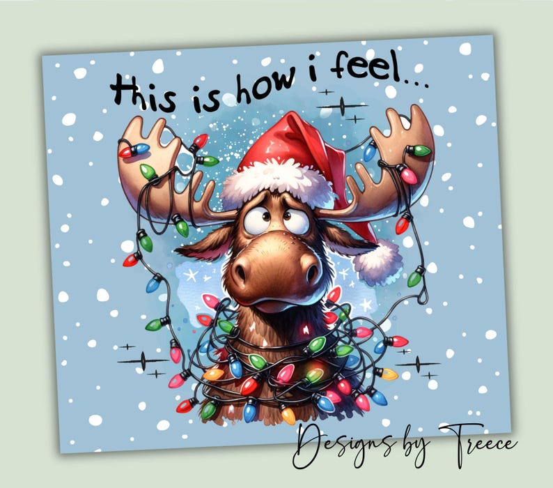 Funny Christmas Moose Tumbler PNG Design: 20oz Skinny Tumbler (digital ...