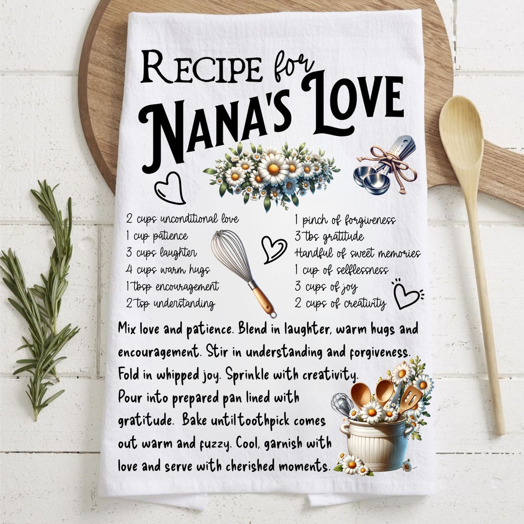 Recipe for Nana's Love - Grandma - Nana Kitchen Towel Apron Sublimation ...