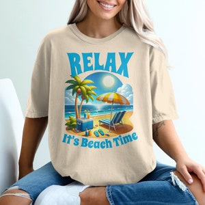 Beach Theme Comfort Colors Relax It's Beach Time T-shirt, Perfect Gift ...