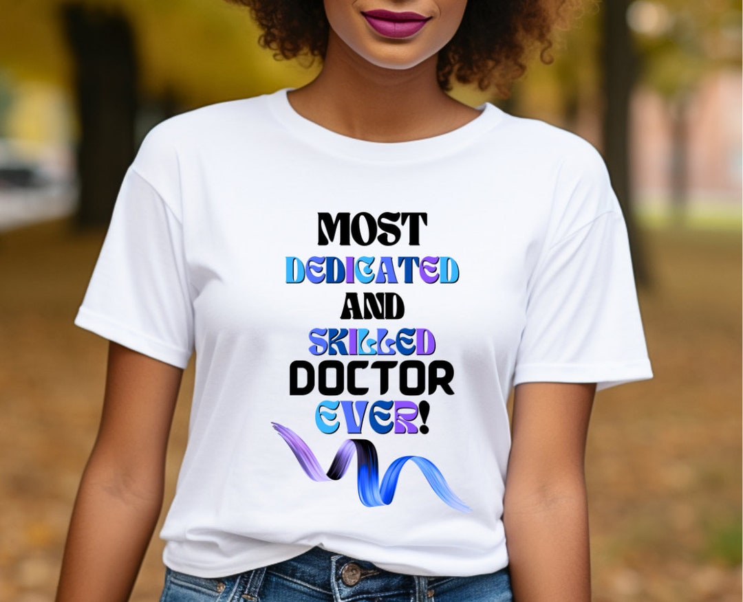 Doctor T-shirt Doctor Gift Doctor Retirement Gift Doctor - Etsy