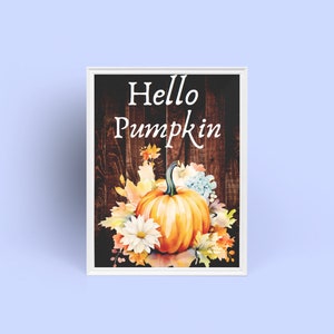 Hello Pumpkin, Fall Art, Fall Home Decor, Hello Pumpkin Multiple Colors ...