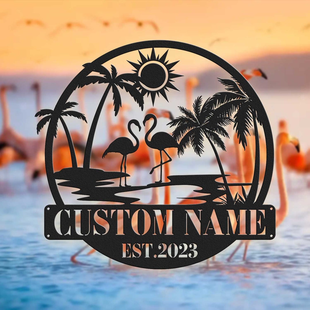 Custom Flamingo Metal Sign, Flamingo Sign, Flamingo Gift, Beach House ...