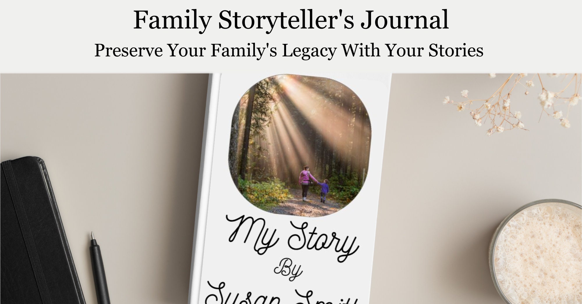 Family History Journal Template - 100% Editable & Customizable to Tell ...