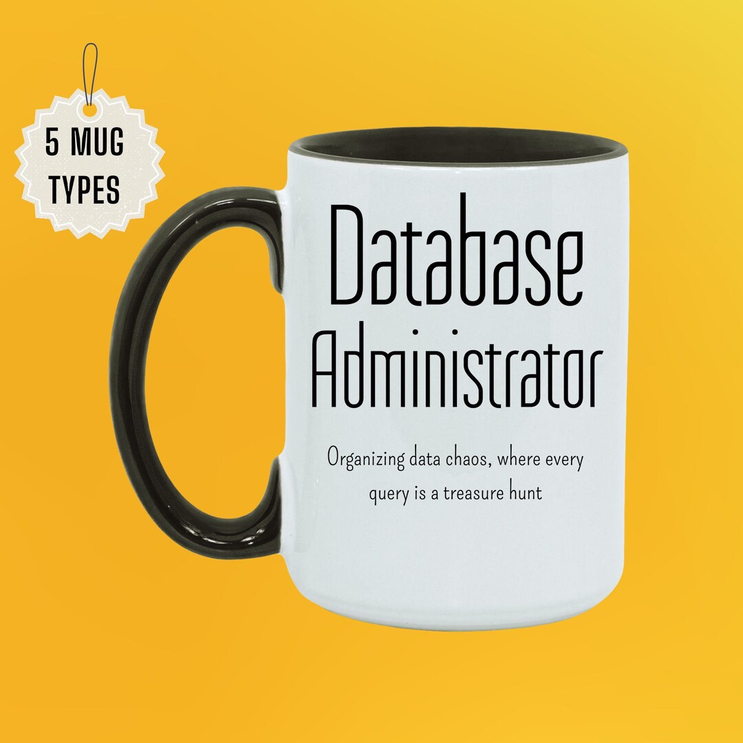 Database Admin T Database Admin Mug Database Admin Database Administrator Administrator Sign