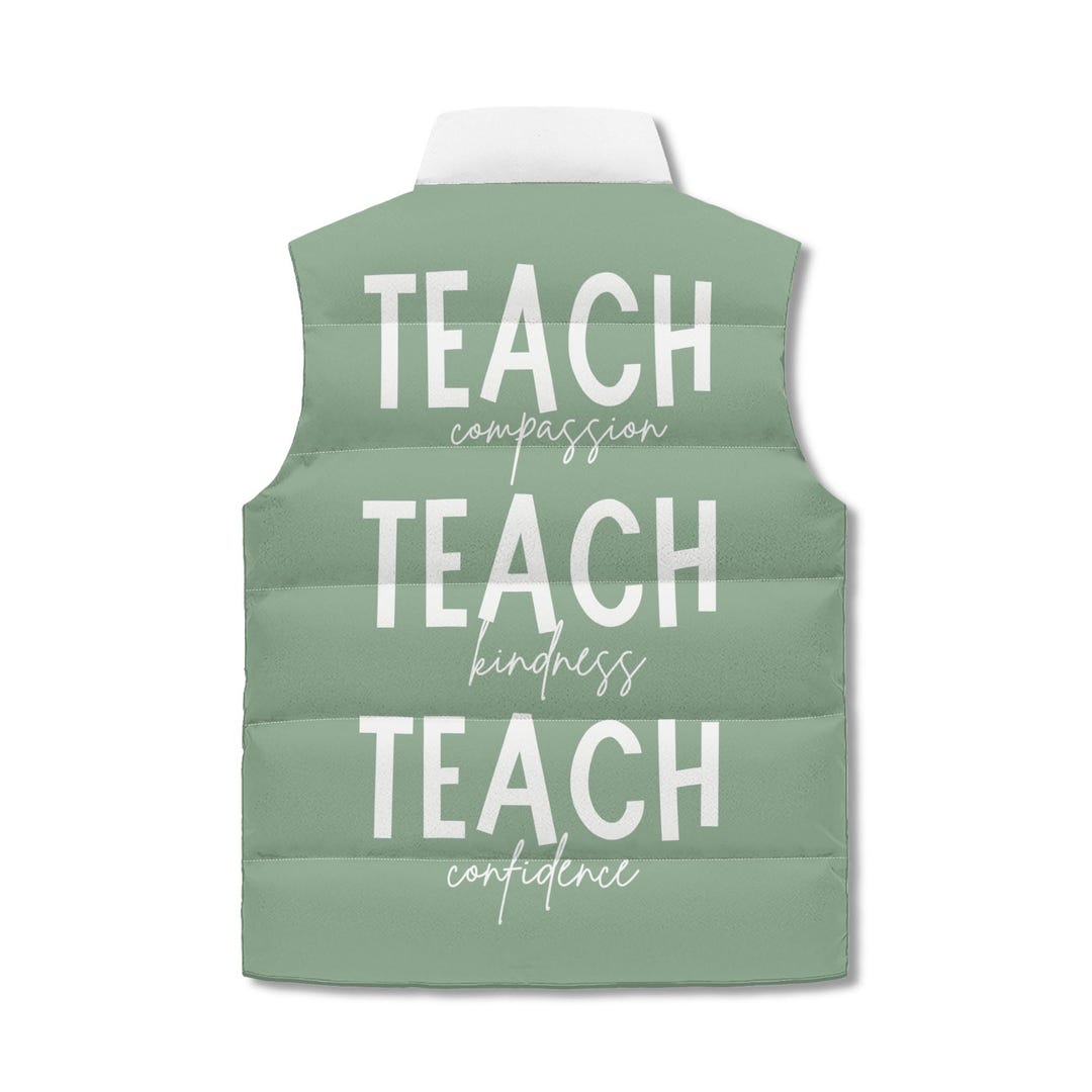 Cute Teach Puffer Vest Compassion Kindness Confidence Teacher Winter ...