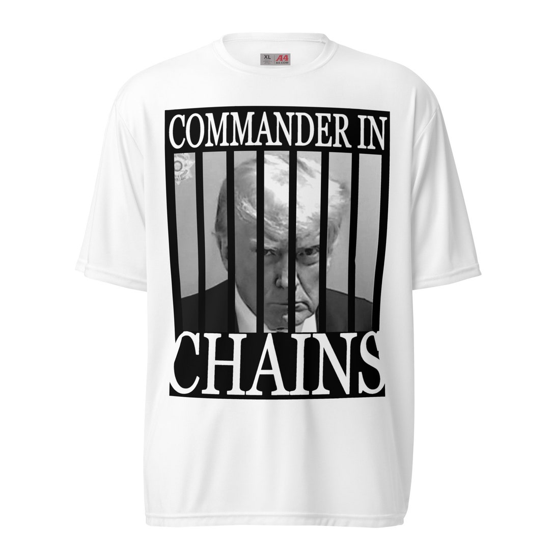 Donald Trump COMMANDER IN CHAINS Mugshot 2023 BW T-shirt - Etsy