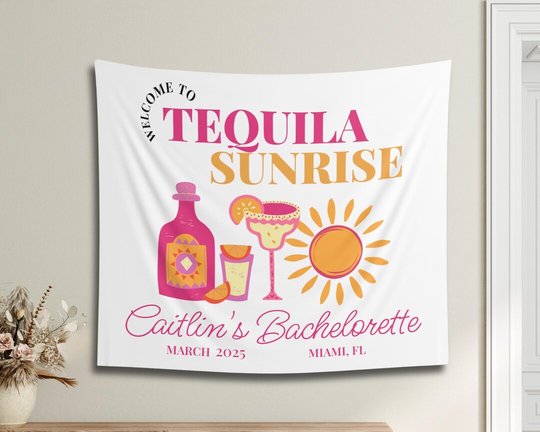 Tequila Sunrise Bachelorette Banner: Personalized Party Backdrop - Etsy