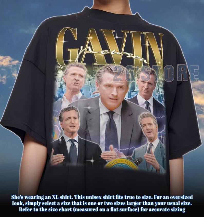 GAVIN NEWSOM Shirt, Gavin Newsom Tshirt, Gavin Newsom Sweatshirt, Gavin ...