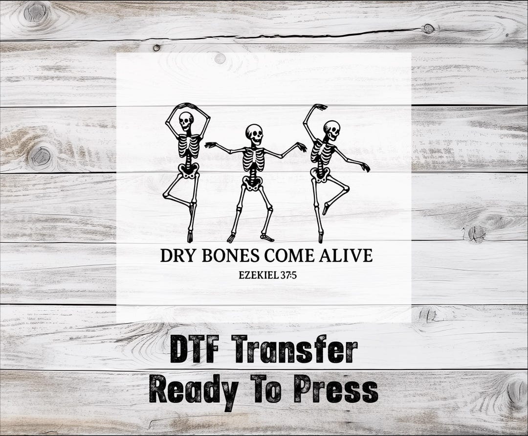 Dry Bones Come Alive DTF Transfer, Christian Halloween DTF, Dancing ...