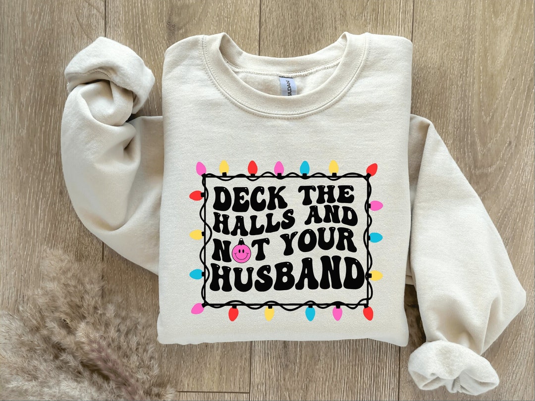 Christmas Sweatshirt,christmas Hoodie,christmas Sweater,deck the Halls ...