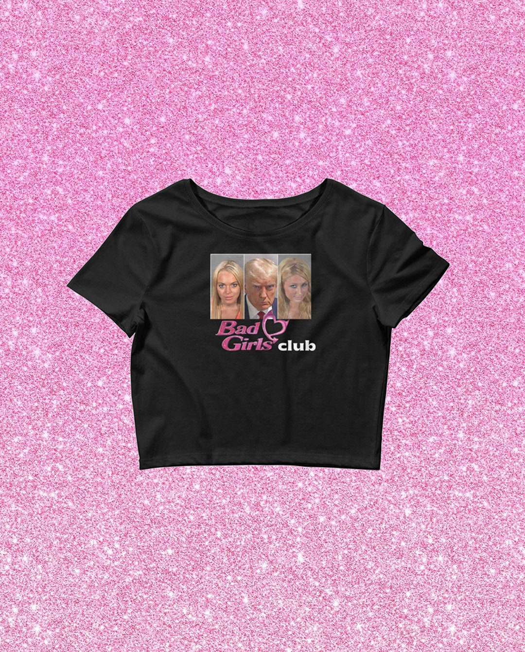 BAD GIRLS CLUB Trump Mugshot Shirt Trump Prison Crop Top Baby Tee Paris ...