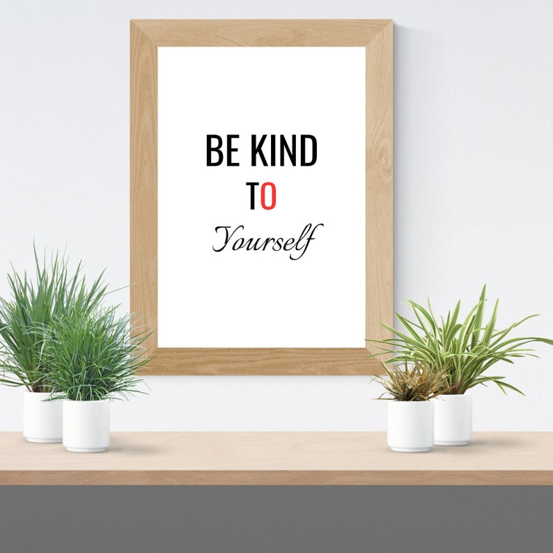 Be Kind to Yourself, Printable Quotes, Motivational Print, Wall Decor ...