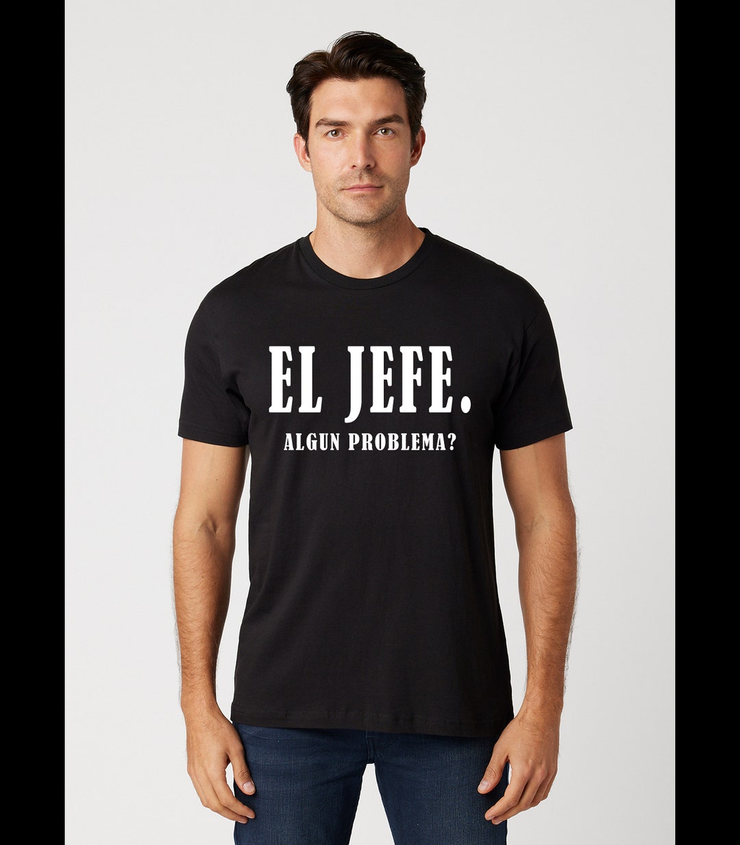 EL JEFE Fathers Day Gift Dtf Logo Shirt. El Jefe Dia Del Padre. Husband ...