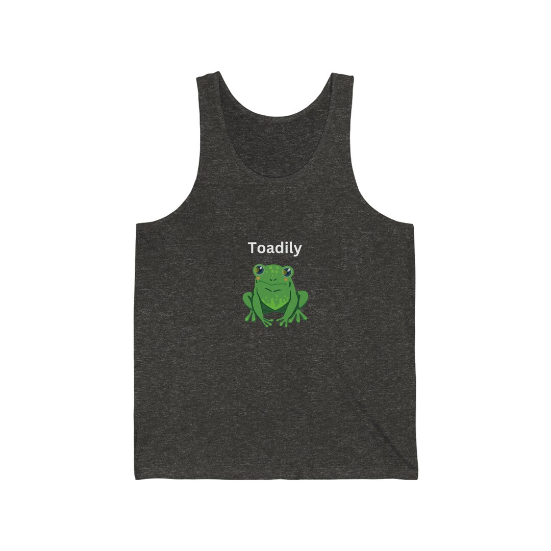 Toadily Cute Tank, Fun Tank, Cute Tank, Workout Tank, Unisex Tank, Toad ...