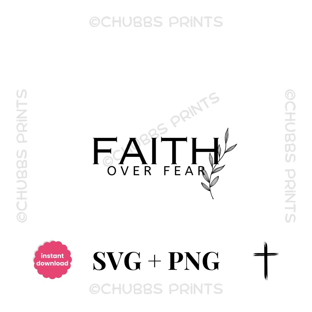 Faith Over Fear Bible Verse Christian Digital Downloads Svg, Png 300 ...